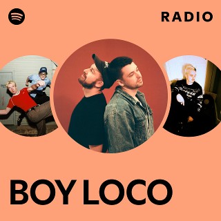 BOY LOCO Radio - playlist by Spotify | Spotify