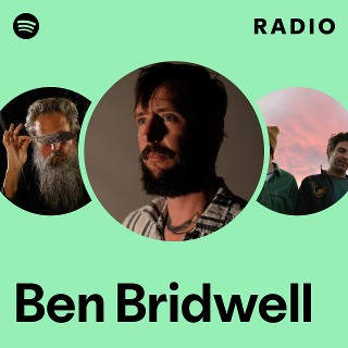 Ben Bridwell Radio | Spotify Playlist