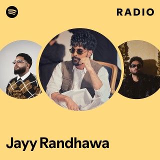 Jayy Randhawa Radio | Spotify Playlist