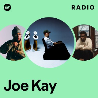 Joe Kay Radio | Spotify Playlist