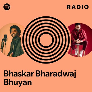 Bhaskar Bharadwaj Bhuyan Radio | Spotify Playlist