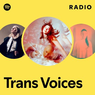 Trans Voices Radio | Spotify Playlist
