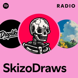 SkizoDraws Radio | Spotify Playlist