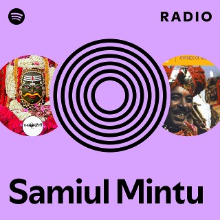Samiul Mintu Radio - playlist by Spotify | Spotify