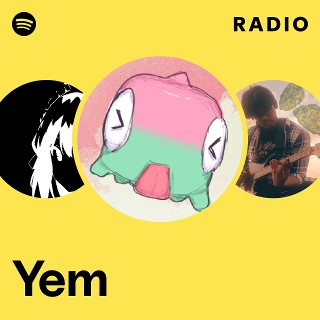 Yem Radio - playlist by Spotify | Spotify