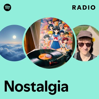 Nostalgia Radio - playlist by Spotify | Spotify