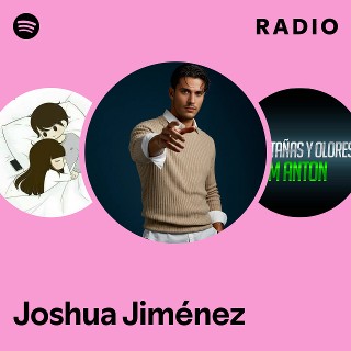 Joshua Jiménez Radio | Spotify Playlist