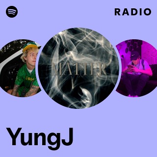 YungJ Radio - playlist by Spotify | Spotify
