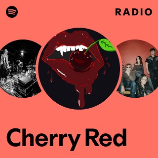 Cherry Red Radio | Spotify Playlist