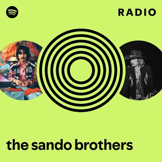 the sando brothers Radio - playlist by Spotify | Spotify