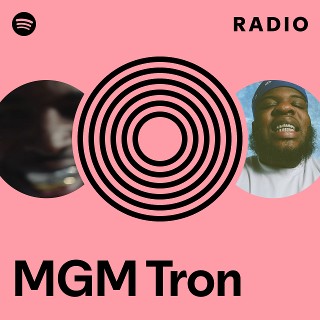 MGM Tron Radio | Spotify Playlist