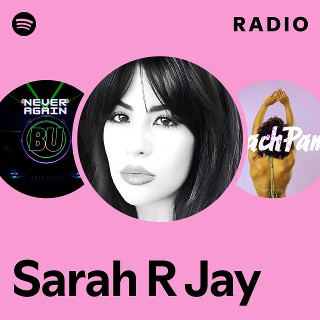 Sarah R Jay Radio - playlist by Spotify | Spotify