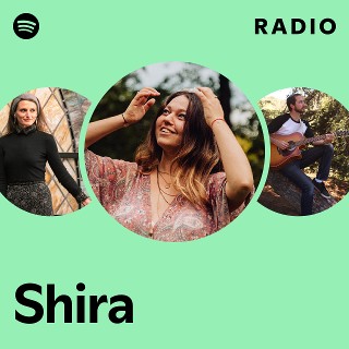 Shira Radio - playlist by Spotify | Spotify