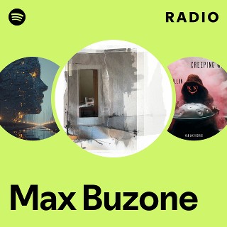 Max Buzone Radio | Spotify Playlist