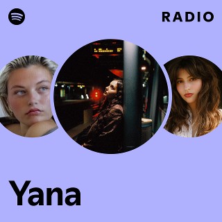 Yana Radio - playlist by Spotify | Spotify