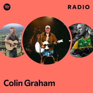 Colin Graham Radio | Spotify Playlist