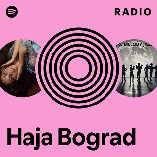 Haja Bograd Radio - playlist by Spotify | Spotify