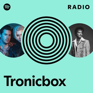 Tronicbox Radio | Spotify Playlist