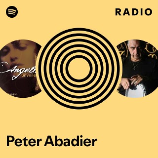 Peter Abadier Radio | Spotify Playlist