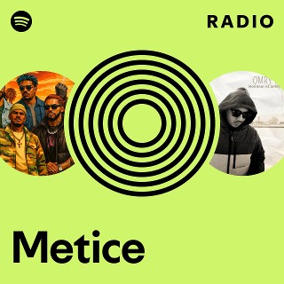 Metice Radio - playlist by Spotify | Spotify