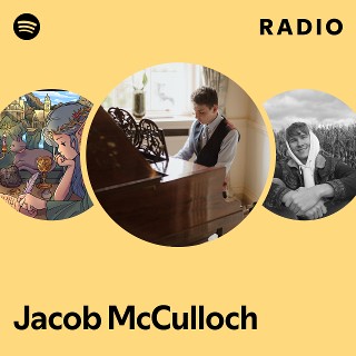 Jacob McCulloch Radio - playlist by Spotify | Spotify