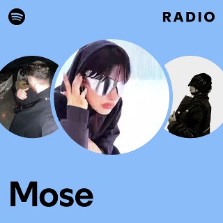 Mose Radio - playlist by Spotify | Spotify