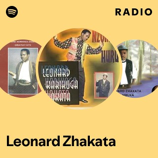 Leonard Zhakata Radio - playlist by Spotify | Spotify
