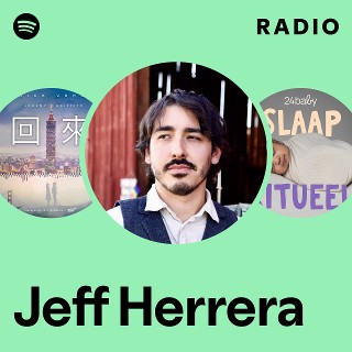 Jeff Herrera Radio - playlist by Spotify | Spotify