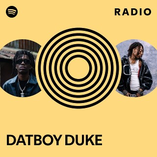 DATBOY DUKE Radio - playlist by Spotify | Spotify
