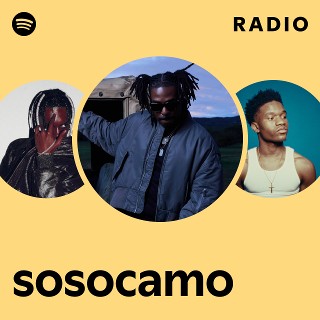sosocamo Radio - playlist by Spotify | Spotify