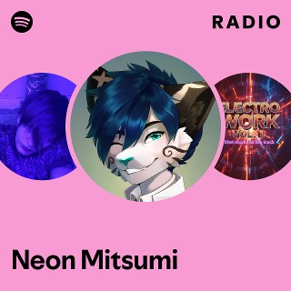 Neon Mitsumi Radio - playlist by Spotify | Spotify