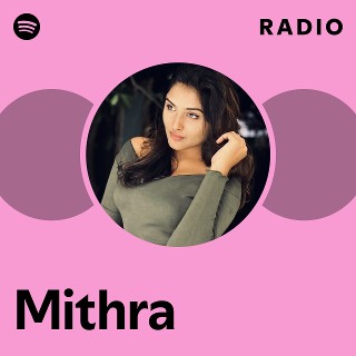 Mithra Radio - playlist by Spotify | Spotify