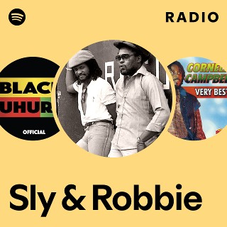 Sly & Robbie Radio - playlist by Spotify | Spotify