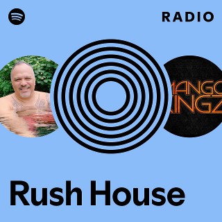 Rush House Radio - playlist by Spotify | Spotify