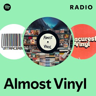 Almost Vinyl Radio - playlist by Spotify | Spotify