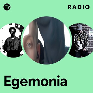 Egemonia Radio | Spotify Playlist