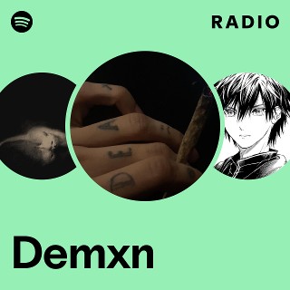 Demxn Radio | Spotify Playlist