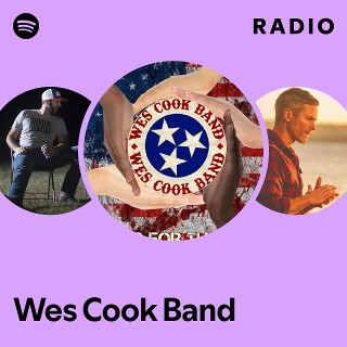 Wes Cook Band Radio | Spotify Playlist
