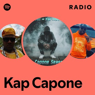 Kap Capone Radio | Spotify Playlist