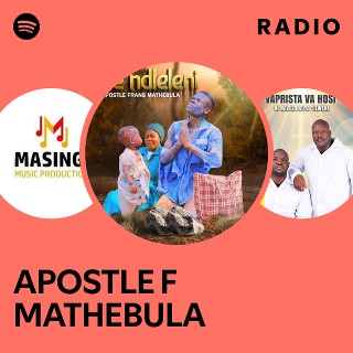 APOSTLE F MATHEBULA Radio | Spotify Playlist