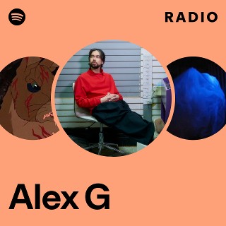 Alex G Radio Spotify Playlist