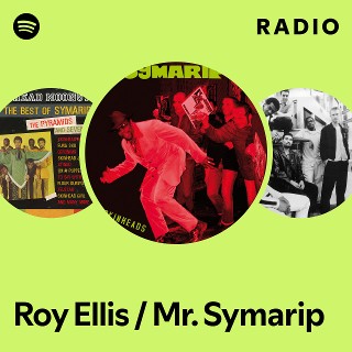 Roy Ellis / Mr. Symarip Radio | Spotify Playlist