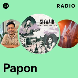 Papon Radio | Spotify Playlist