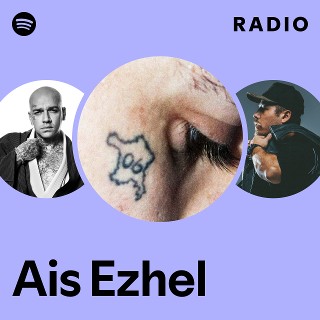 Ais Ezhel Radio - playlist by Spotify | Spotify
