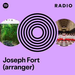 Joseph Fort (arranger) Radio | Spotify Playlist