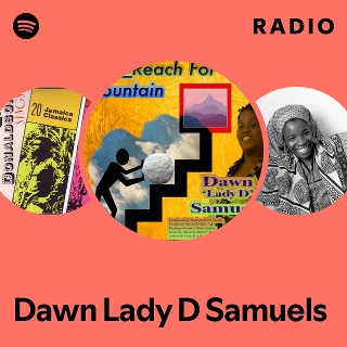 Dawn Lady D Samuels Radio - playlist by Spotify | Spotify