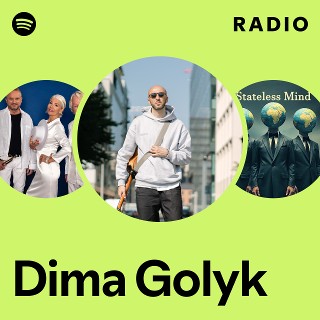 Dima Golyk Radio | Spotify Playlist