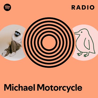 Michael Motorcycle Radio | Spotify Playlist