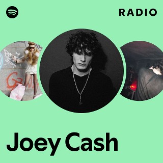 Joey Cash Radio | Spotify Playlist