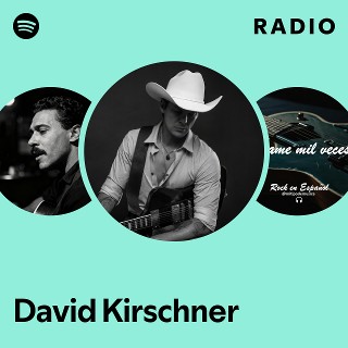 David Kirschner Radio - playlist by Spotify | Spotify